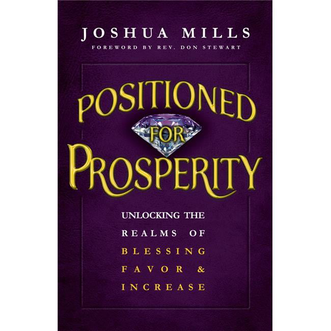 New Wine International 135181 Positioned for Prosperity by Mills Joshu ...
